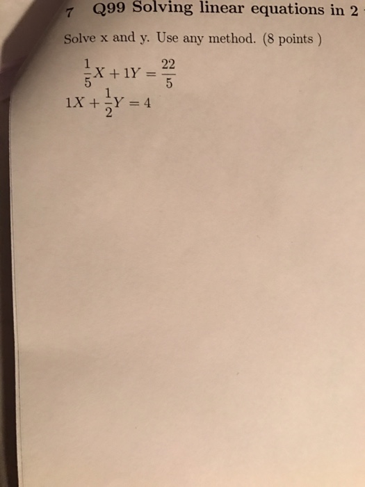Solved Solve x and y. Use any method. 1/5 X + 1 Y = 22/5 1 | Chegg.com
