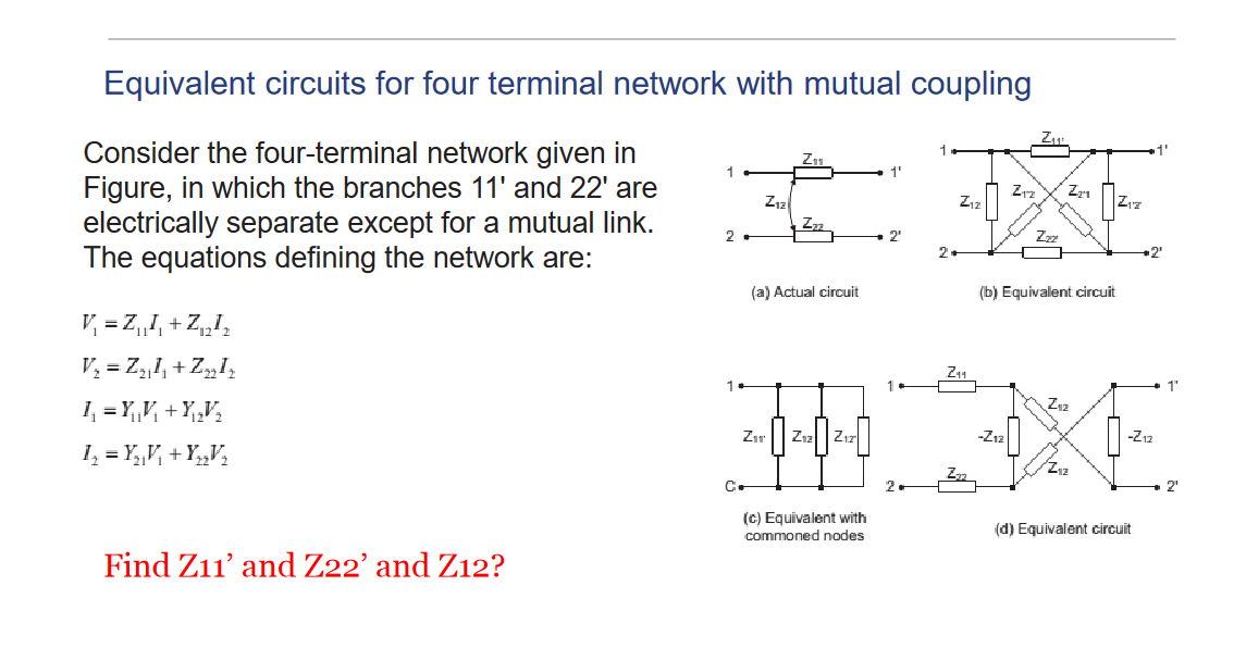 Solved Equivalent circuits for four terminal network with | Chegg.com