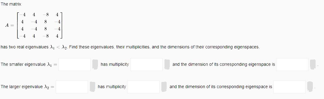 Solved The matrix A = 4 4 4 4 4 4 4 4 -8 8 8 4 8 4 The | Chegg.com