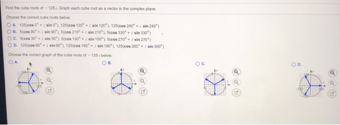 Solved Find the cube roots of 125 i. Graph each cube root as | Chegg.com