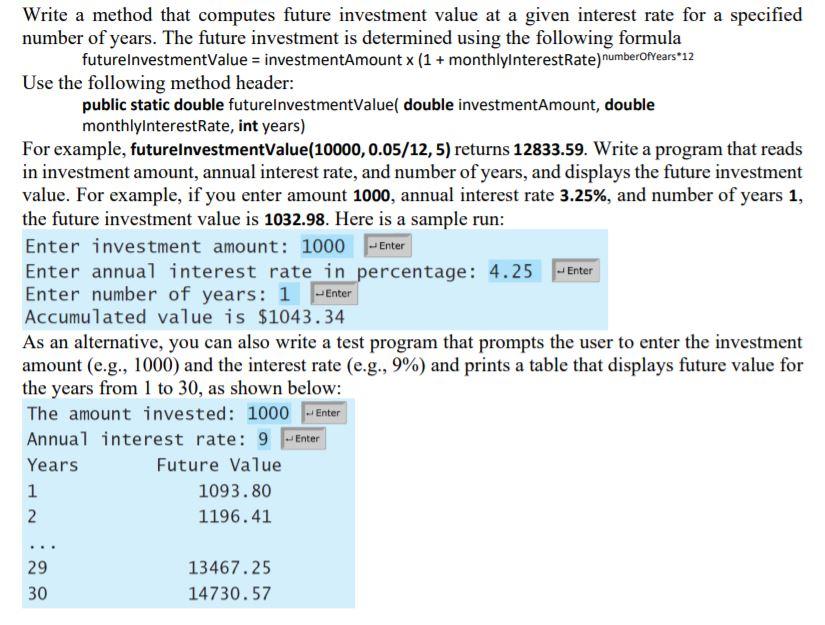 Solved Write a method that computes future investment value | Chegg.com