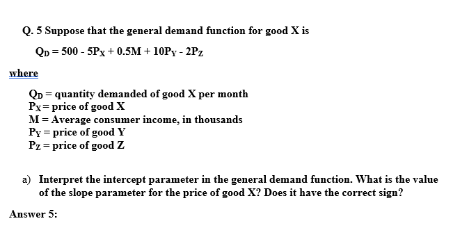 Solved Q. 5 Suppose that the general demand function for | Chegg.com