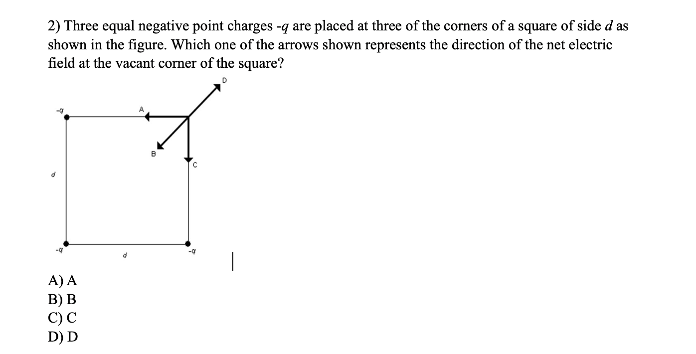 Solved 2) Three equal negative point charges -q are placed | Chegg.com