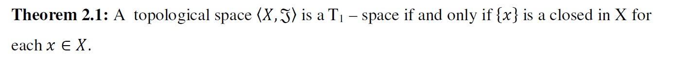 Solved Theorem 2.1: A topological space X,J is a T1− space | Chegg.com