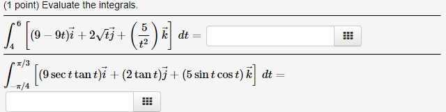 Solved (1 point) Evaluate the integrals. 7 16 4 -1 + k dt t2 | Chegg.com