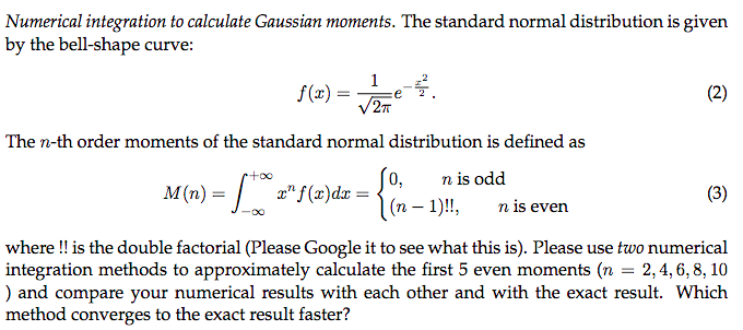 Solved Numerical integration to calculate Gaussian moments. | Chegg.com