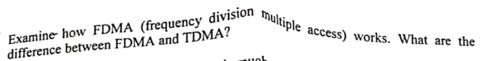 Solved Examine how FDMA (frequency division Multiple access) | Chegg.com