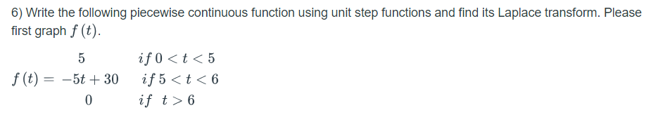 Solved 6) Write the following piecewise continuous function | Chegg.com