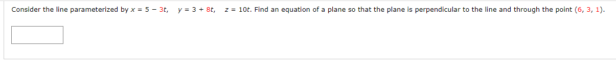 Solved Consider the line parameterized by x = 5 – 3t, y = 3 | Chegg.com