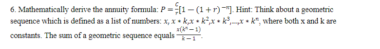 Solved = - 6. Mathematically derive the annuity formula: P = | Chegg.com