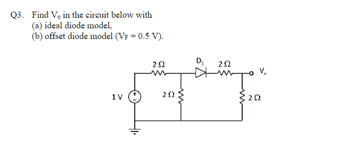 Solved Q3. Find V0 in the circuit below with (a) ideal diode | Chegg.com