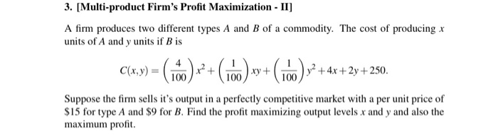 Solved 3. Multi-product Firm's Profit Maximization - II A | Chegg.com