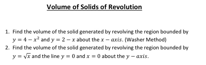 Solved Volume of Solids of Revolution 1. Find the volume of | Chegg.com