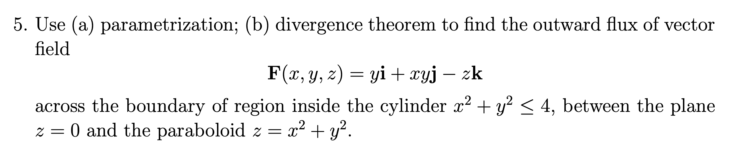 Solved 5. Use (a) parametrization; (b) divergence theorem to | Chegg.com