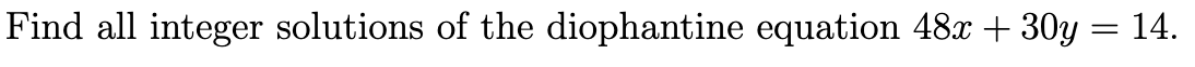 Solved Find all integer solutions of the diophantine | Chegg.com