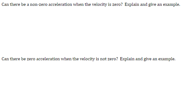 Solved Can there be a non-zero acceleration when the | Chegg.com