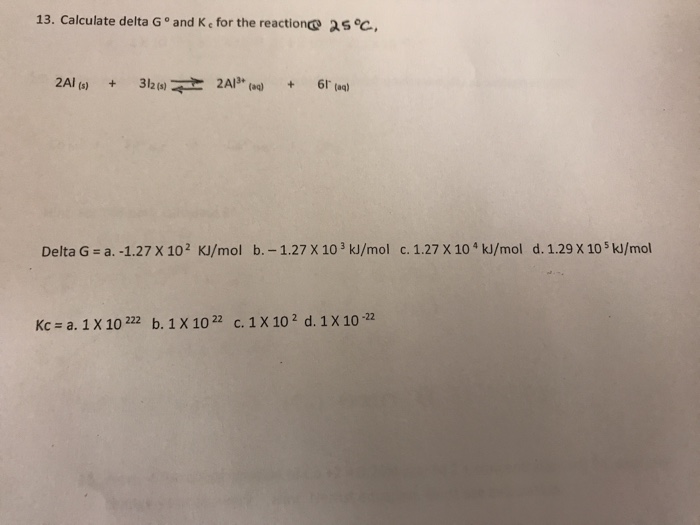 Solved Calculate delta G degree and K_c for the reaction 25 | Chegg.com