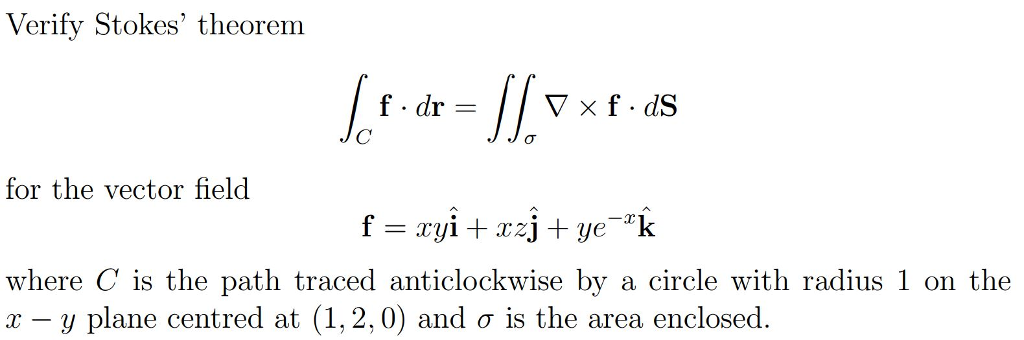 Solved Verify Stokes theorem for the vector field where C is | Chegg.com