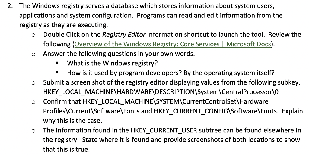 Solved O O 2. The Windows registry serves a database which | Chegg.com