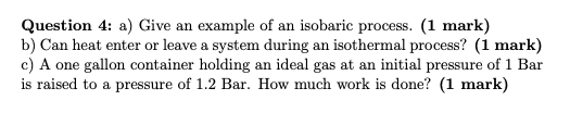 Solved Question 4: a) Give an example of an isobaric | Chegg.com
