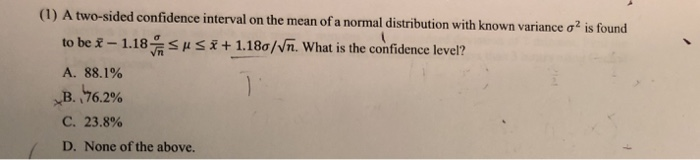 Solved (1) A two-sided confidence interval on the mean of a | Chegg.com