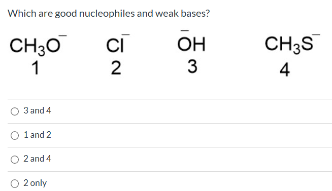 Solved Which are good nucleophiles and weak bases? CH30 OH | Chegg.com