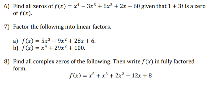 Solved 6) Find all zeros of f(x) = x4 – 3x3 + 6x2 + 2x – 60 | Chegg.com