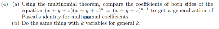 Solved (4) (a) Using the multinomial theorem, compare the | Chegg.com