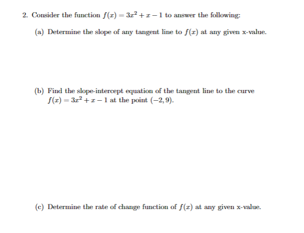 Solved Consider the function f(x)=3x2+x−1 to answer the | Chegg.com
