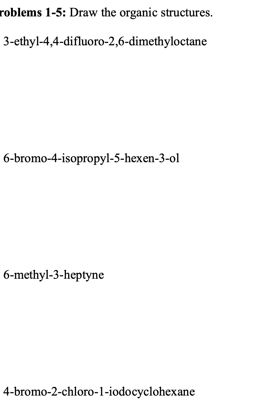 Solved roblems 1-5: Draw the organic | Chegg.com Solved roblems 1-5: Draw the organic | Chegg.com
