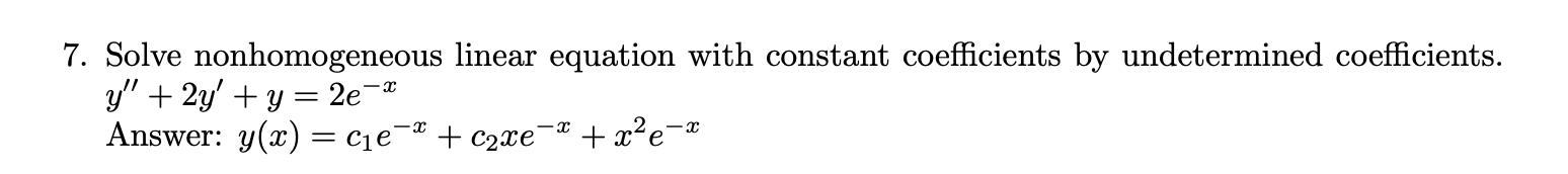 Solved 7. Solve nonhomogeneous linear equation with constant | Chegg.com