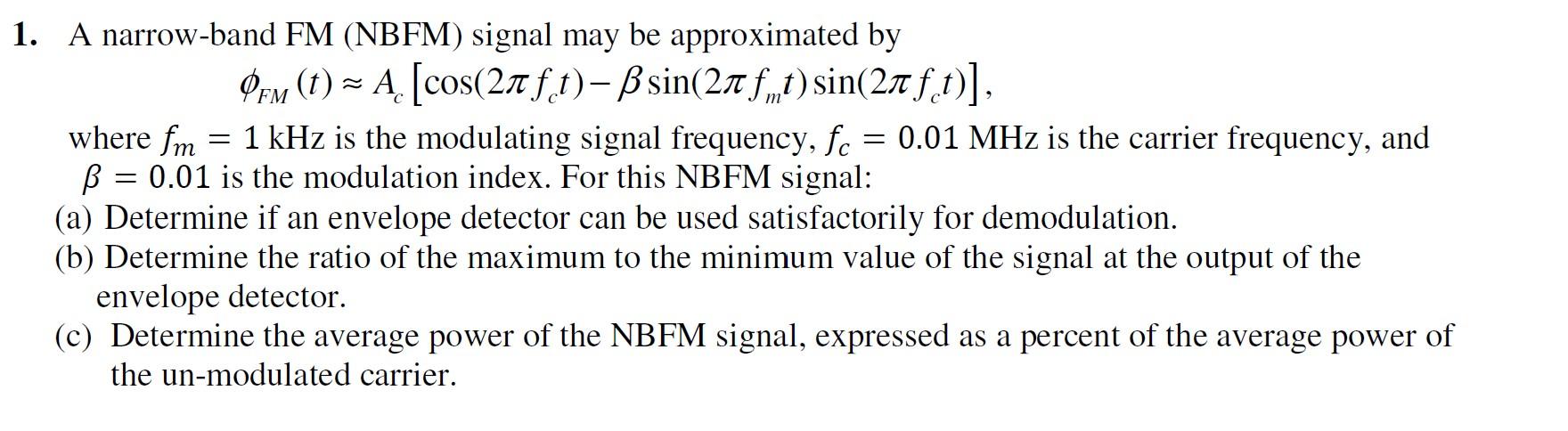 Solved A narrow-band FM (NBFM) signal may be approximated by | Chegg.com