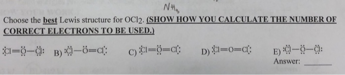 Solved Choose the best Lewis structure for OC12. (SHOW HOW | Chegg.com