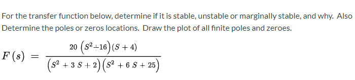 Solved For the transfer function below, determine if it is | Chegg.com