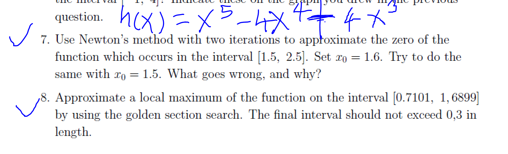 Solved 7. Use Newton's method with two iterations to | Chegg.com