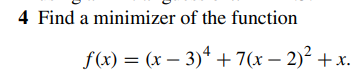 Solved 4 Find a minimizer of the function | Chegg.com