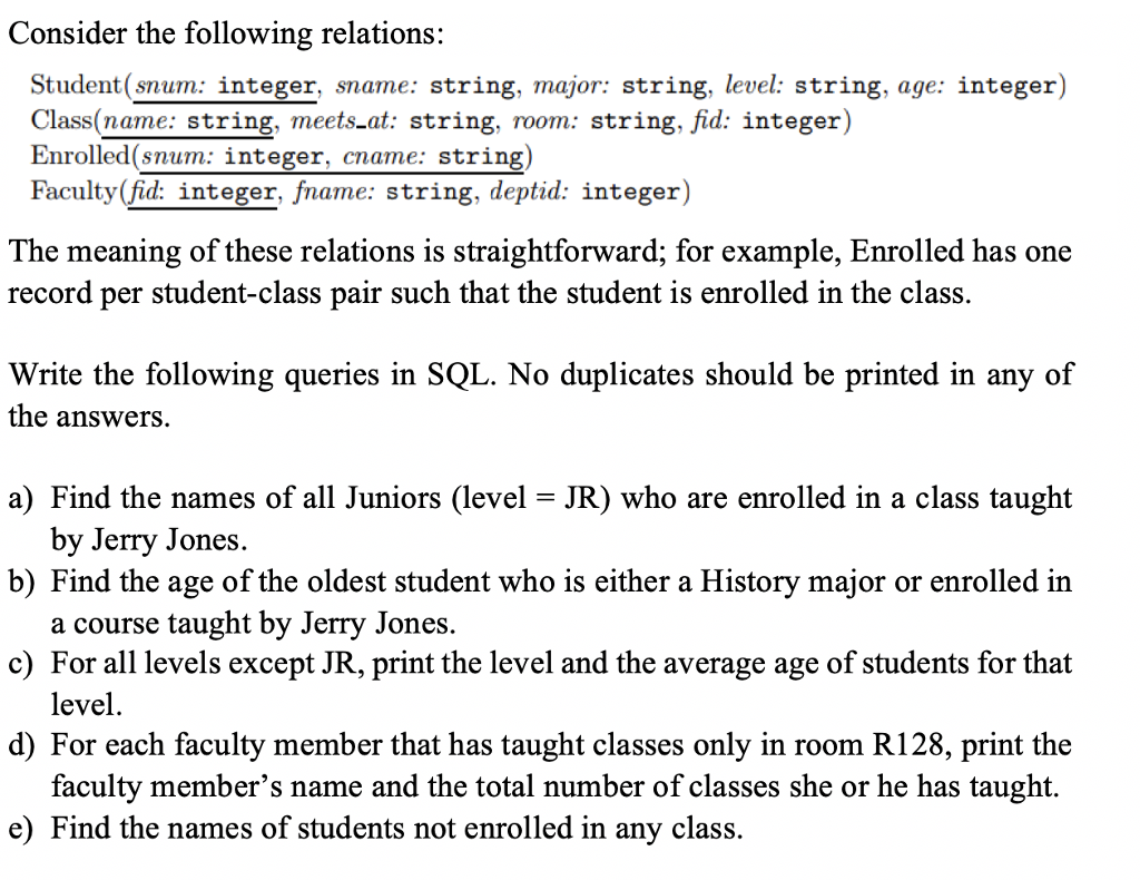 Solved Consider the following relations: Student(snum: | Chegg.com
