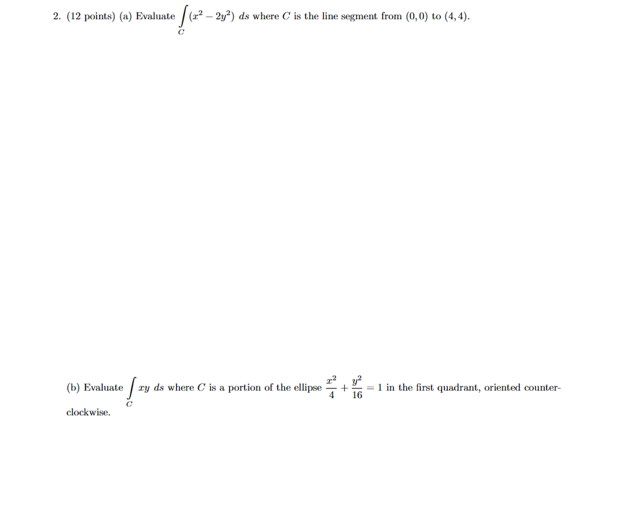 Solved 2. (12 points) (a) Evaluate ∫C(x2−2y2)ds where C is | Chegg.com
