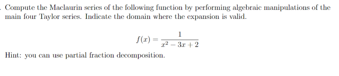 Solved Compute the Maclaurin series of the following | Chegg.com