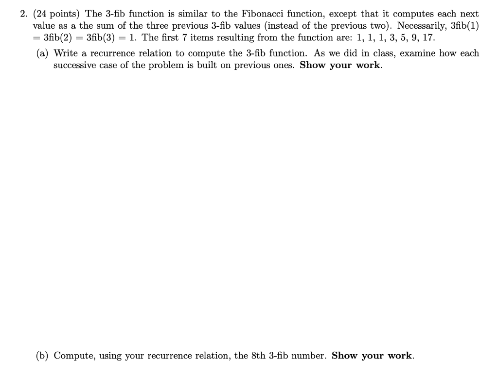 Solved 2. (24 points) The 3-fib function is similar to the | Chegg.com
