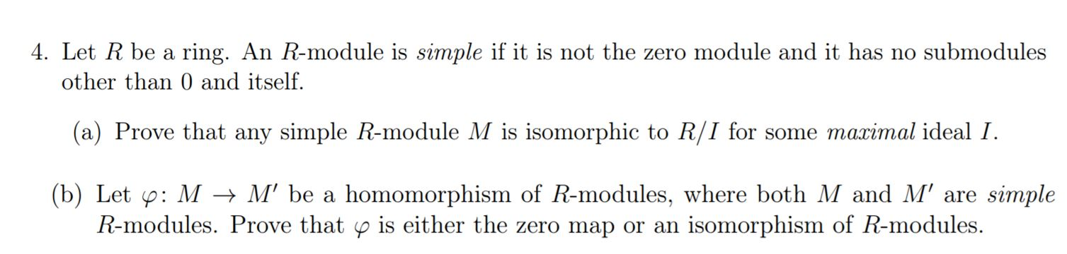 Solved 4. Let R be a ring. An R-module is simple if it is | Chegg.com