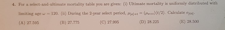 4. For a select-and-ultimate mortality table you are | Chegg.com