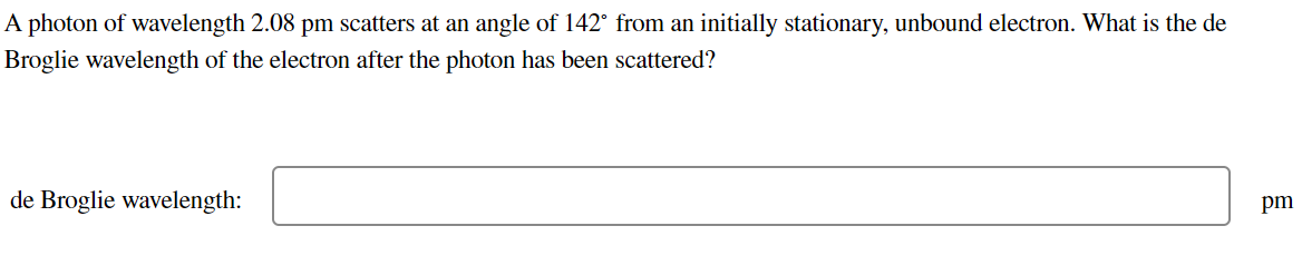 Solved A photon of wavelength 2.08 pm scatters at an angle | Chegg.com