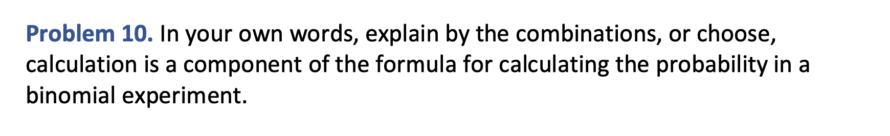 Solved Problem 10. In your own words, explain by the | Chegg.com