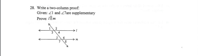Solved 28. Write a two-column proof: Given: ∠1 and ∠7 are | Chegg.com