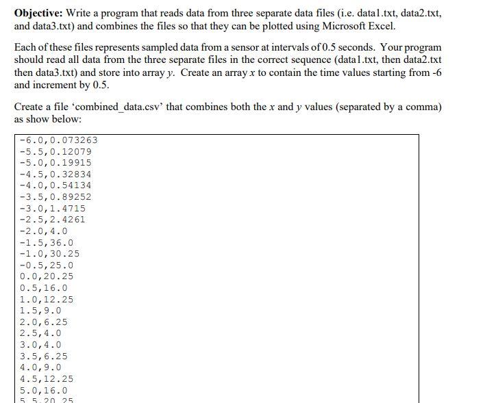 Solved Objective: Write a program that reads data from three | Chegg.com