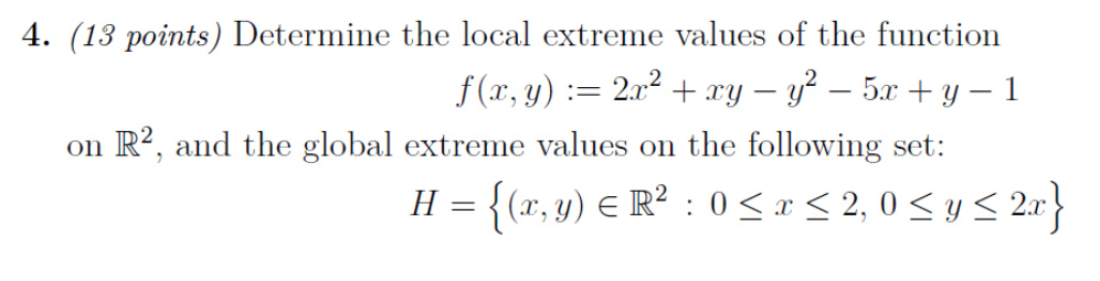 Solved 4. (13 points) Determine the local extreme values of | Chegg.com