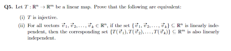 Solved Q5. Let T: R → R" be a linear map. Prove that the | Chegg.com
