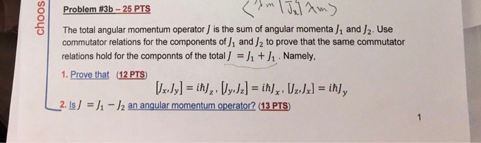 Solved Problem #3b-25 PTS The total angular momentum | Chegg.com
