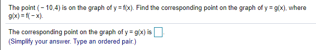 The point ( - 10,4) is on the graph of y=f(x). Find | Chegg.com